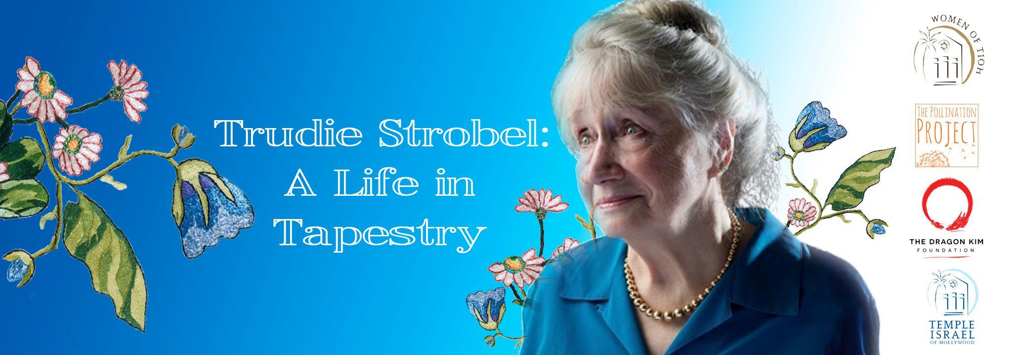 Trudie Strobel: A Life in Tapestry – Temple Israel of Hollywood